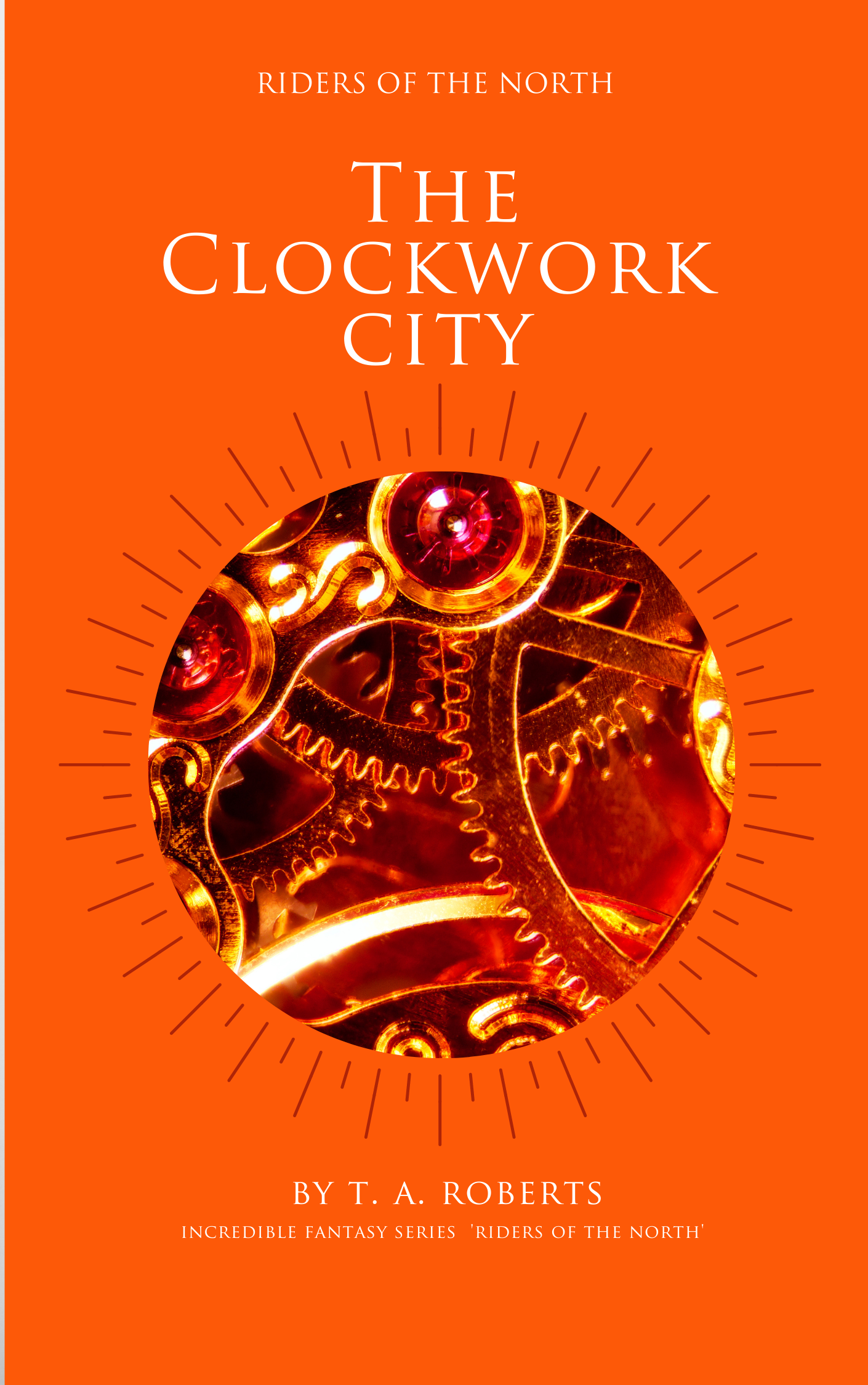 The Clockwork city v1 | Books and Social Commentary by Tomos. A. Roberts